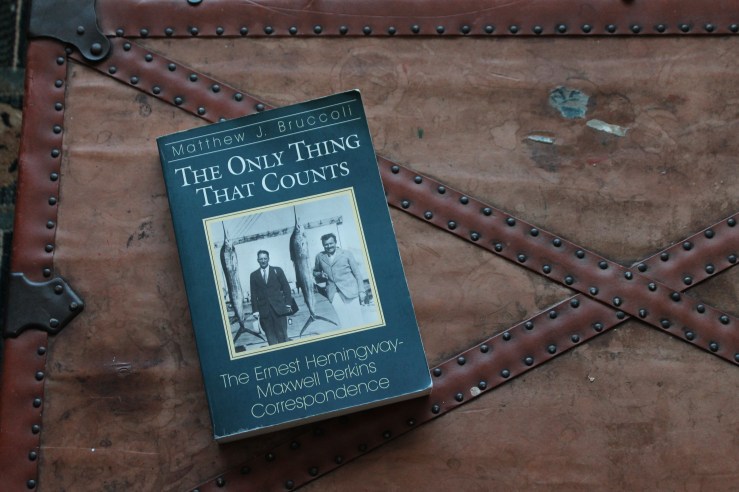 Book Review: The Only Thing That Counts: The Ernest Hemingway-Maxwell ...